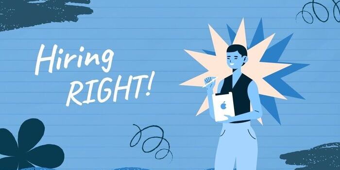 How to Hire the Right Person: 12 Steps to Hiring Effectively